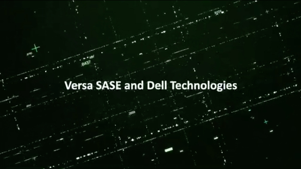 Dell Technologies - Partnering with Versa Networks