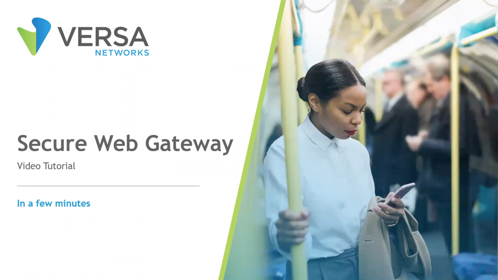 Versa Secure Web Gateway | Versa Networks